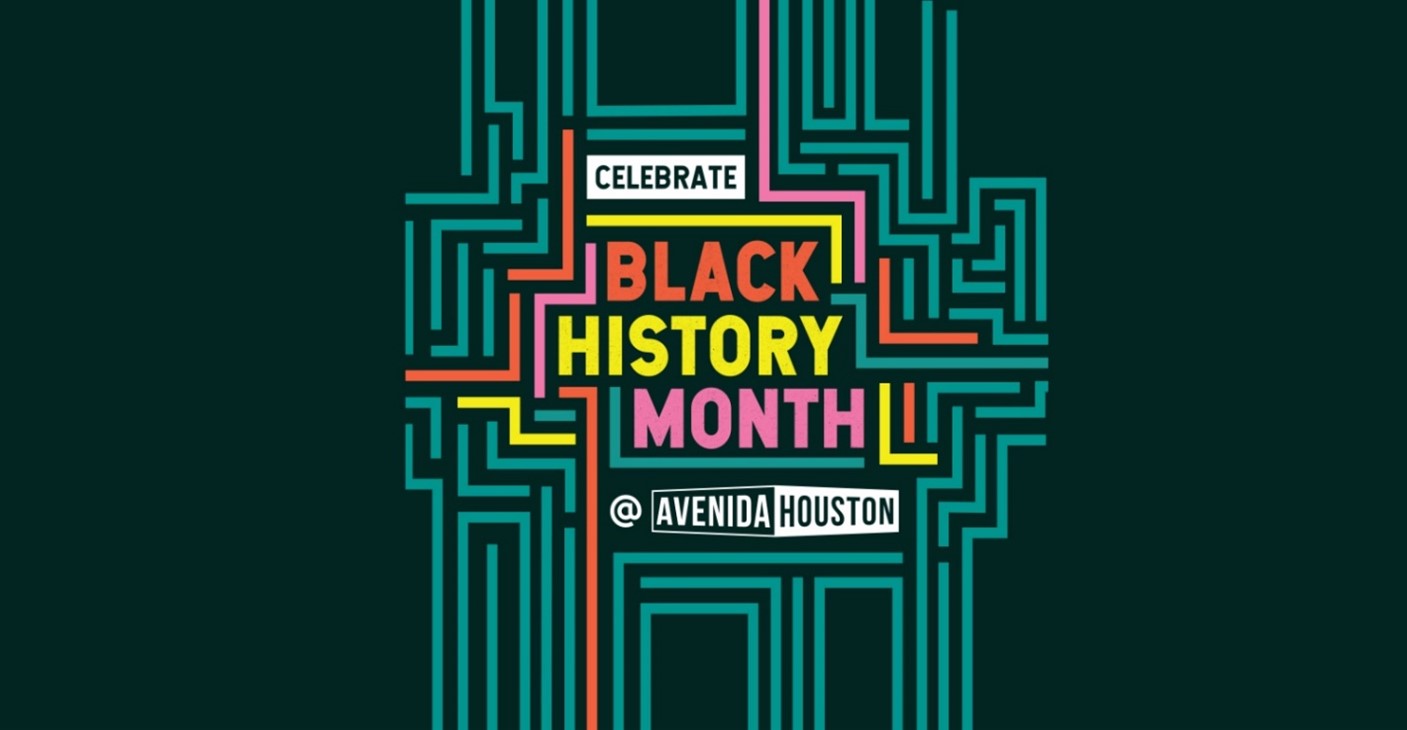 Houston First Celebrates Black History Month with Culture Fest @Avenida ...